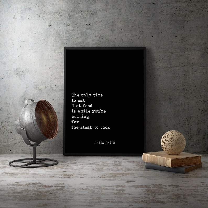 Julia Child Quote Print Diet Food Steak Kitchen Wall Art - Etsy