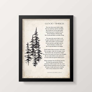 Good Timber Poem LDS Gift, Thomas S Monson Mormon Quote, Douglas ...