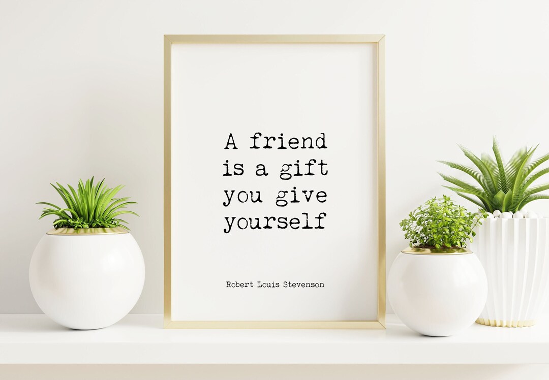 Best Friend Gift RL Stevenson Friendship Quote Print in Black & White ...
