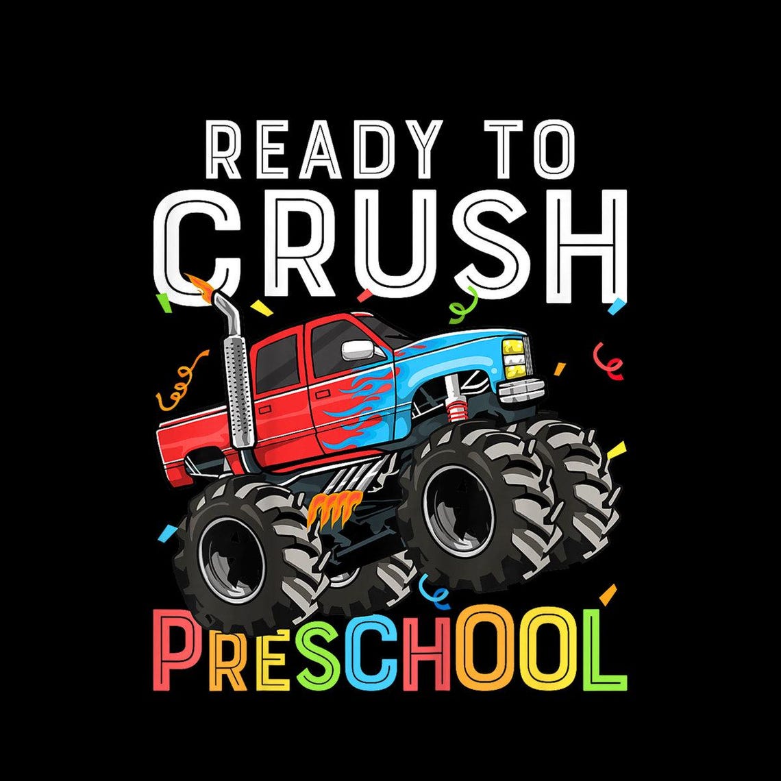 Kids First Day of Pre-k Ready to Crush Preschool Monster Truck Digital ...