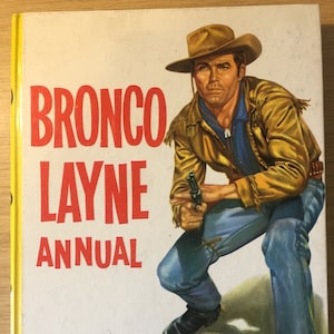 RARE Vintage/retro 1960s 'bronco Layne Annual' Hardback Book -birthday ...