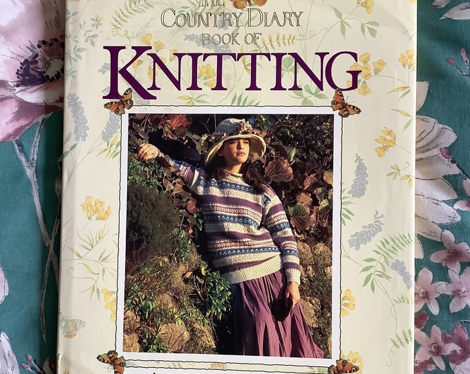 Vintage 1987 'the Country Diary Book of Knitting' in Hardback by ...