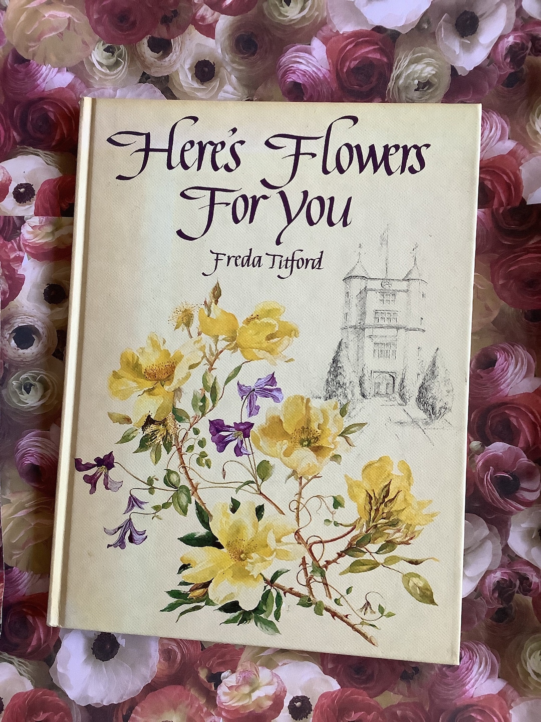 STUNNING Vintage 1982 First Edition 'here's Flowers for You' Hardback ...