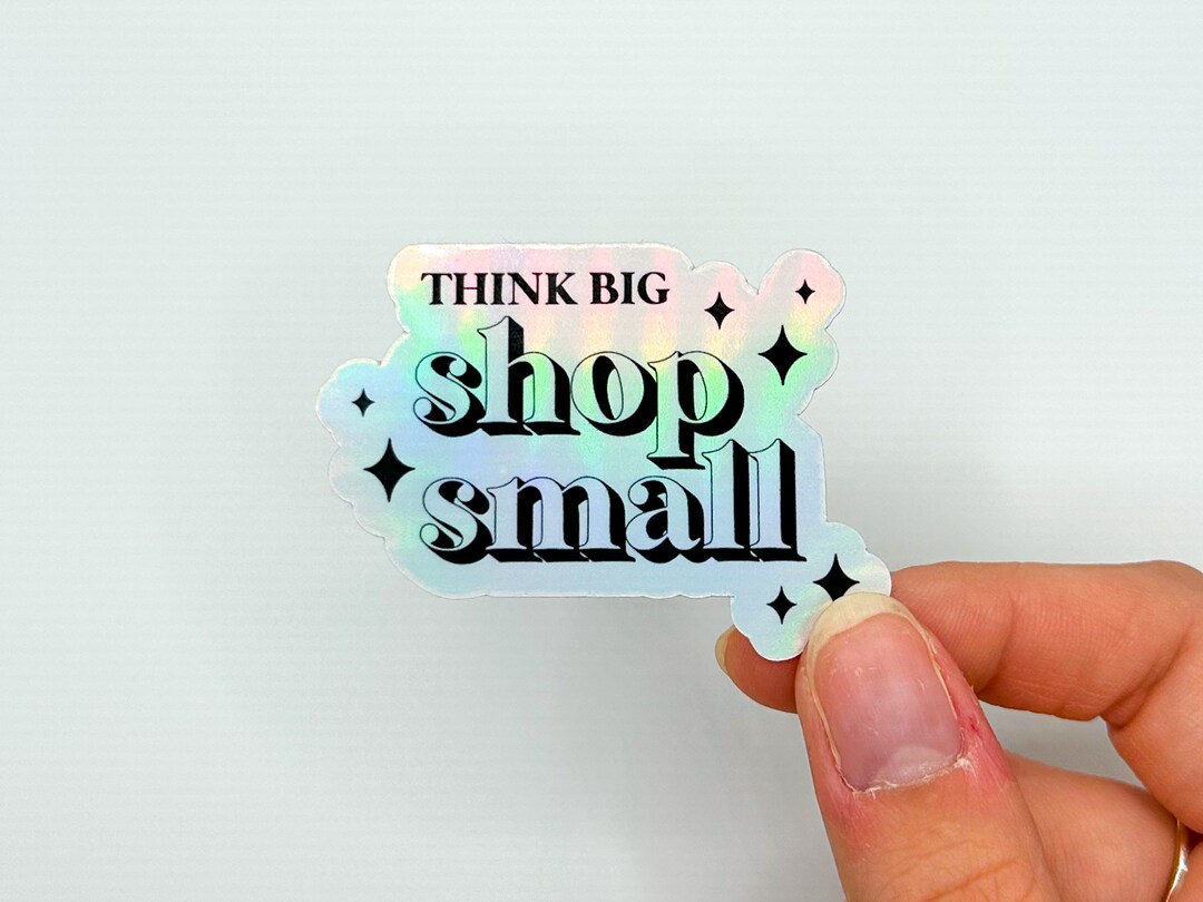 Think Big Shop Small Sticker Holographic Sticker Stickers for Water ...