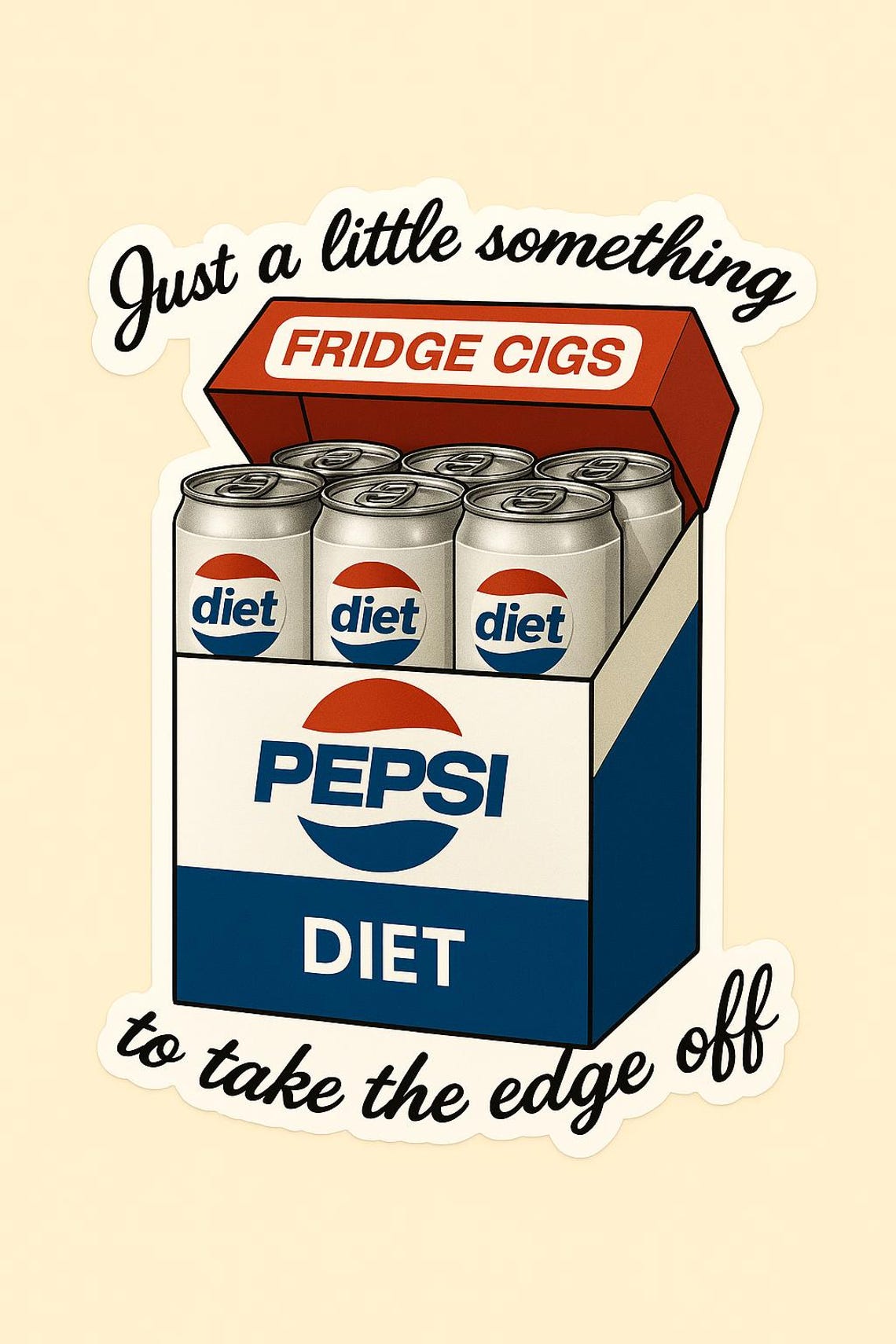 Diet Pepsi Fridge Cigs Sticker - Something to Take the Edge Off, Matte ...