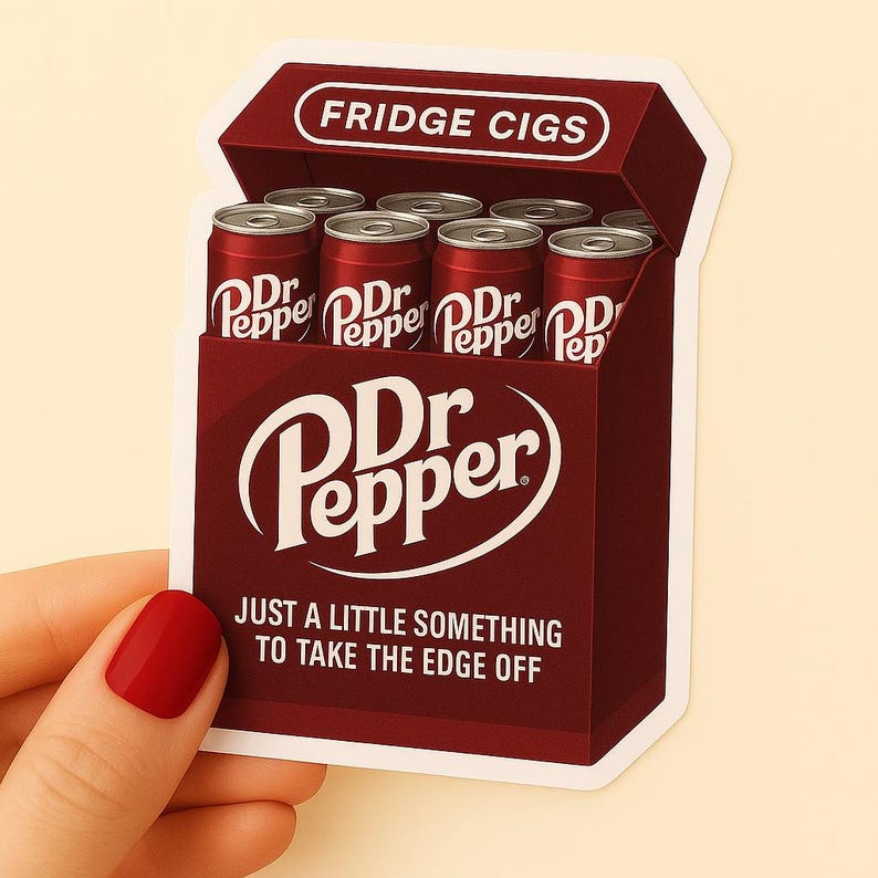 Dr Pepper Fridge Cigs Sticker - Funny Sticker, Matte Vinyl - Etsy