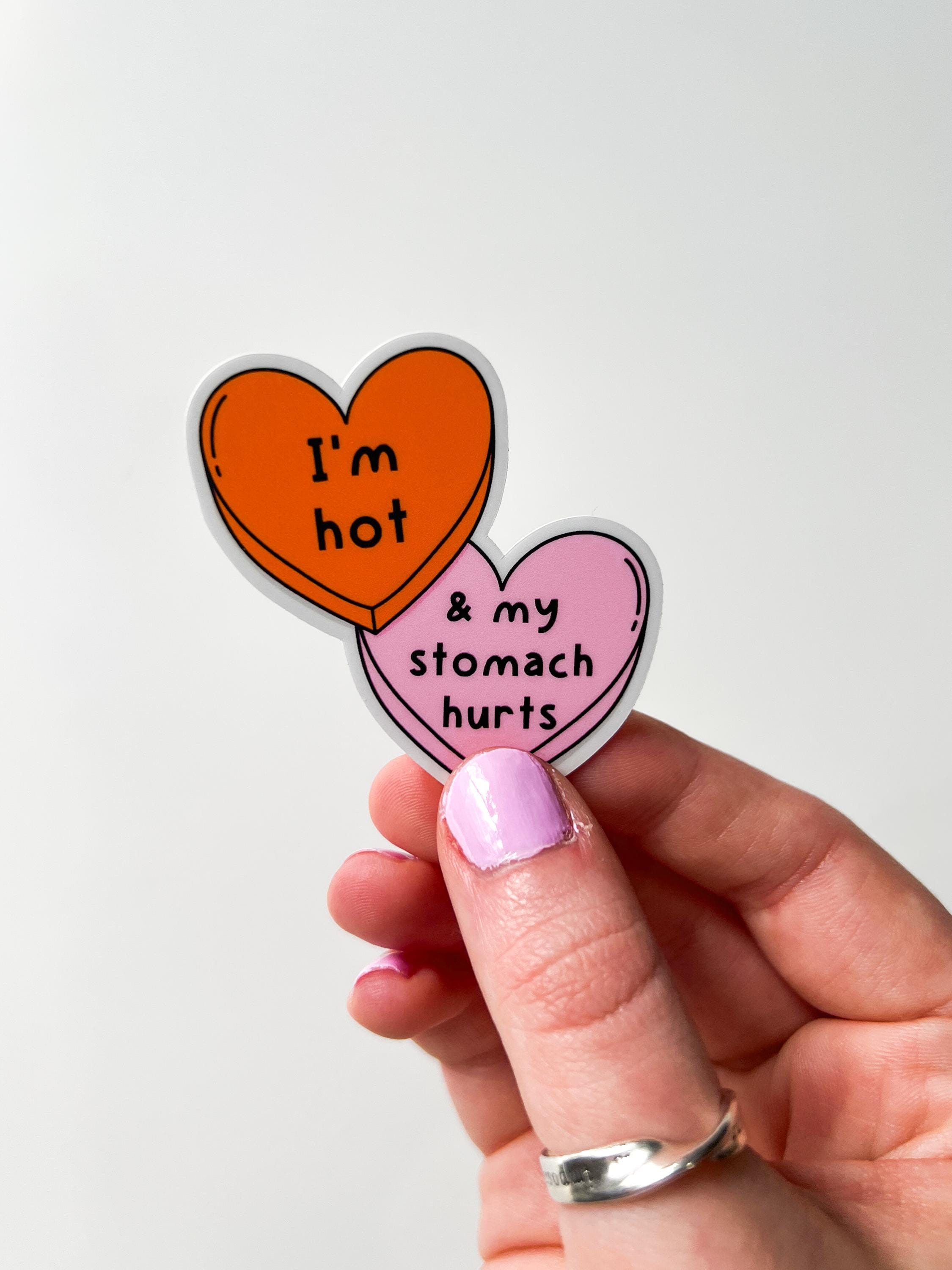 I'm Hot & My Stomach Hurts Vinyl Sticker | IBS Sticker, Crohn's Sticker ...