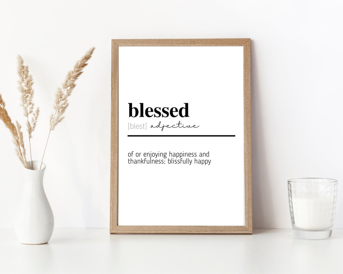 Blessed Definition Print DIGITAL DOWNLOAD Blessed | Etsy
