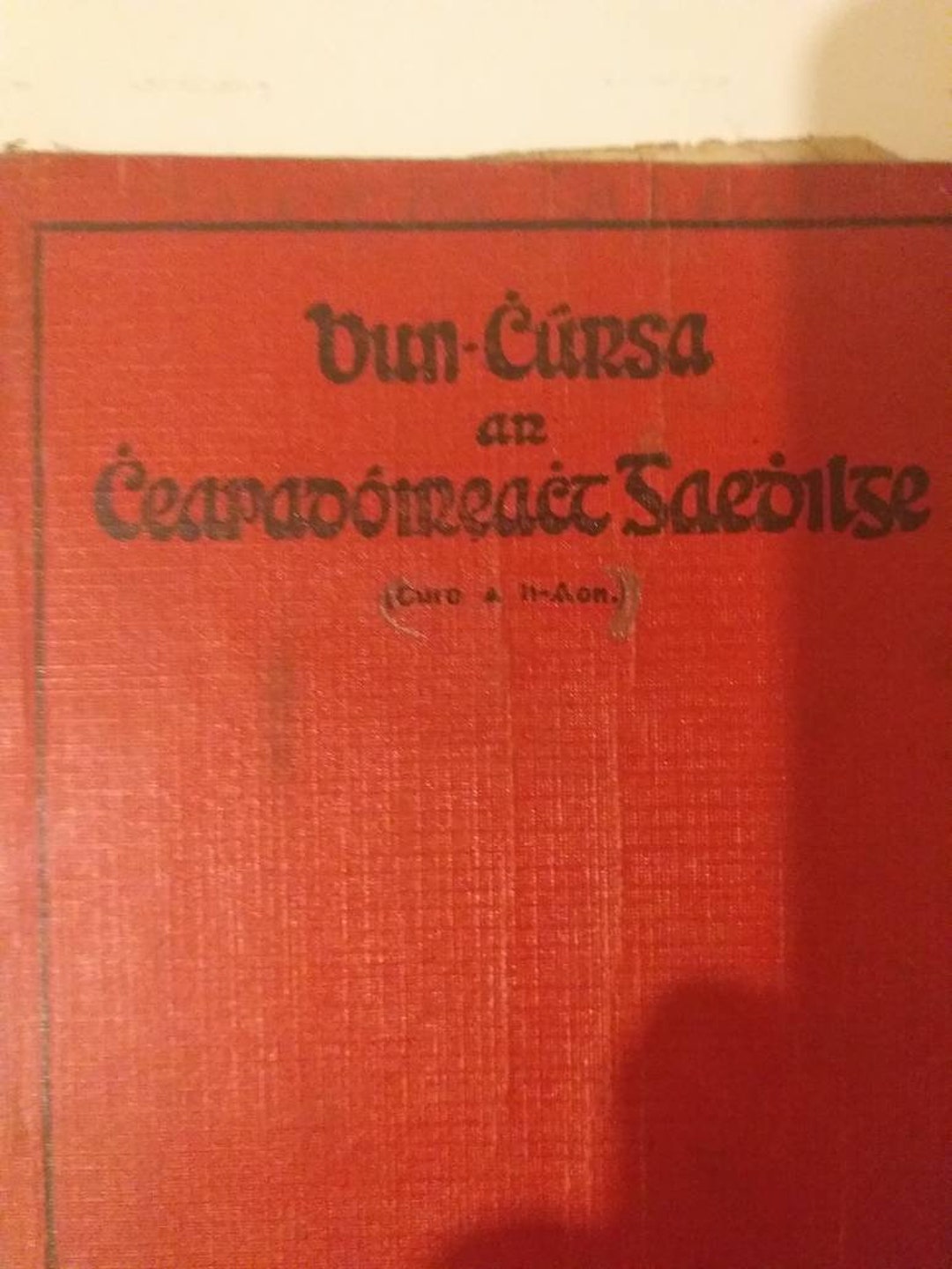 Rare, Irish Language Antique Compositional Text Book, Dun Cursa Na ...