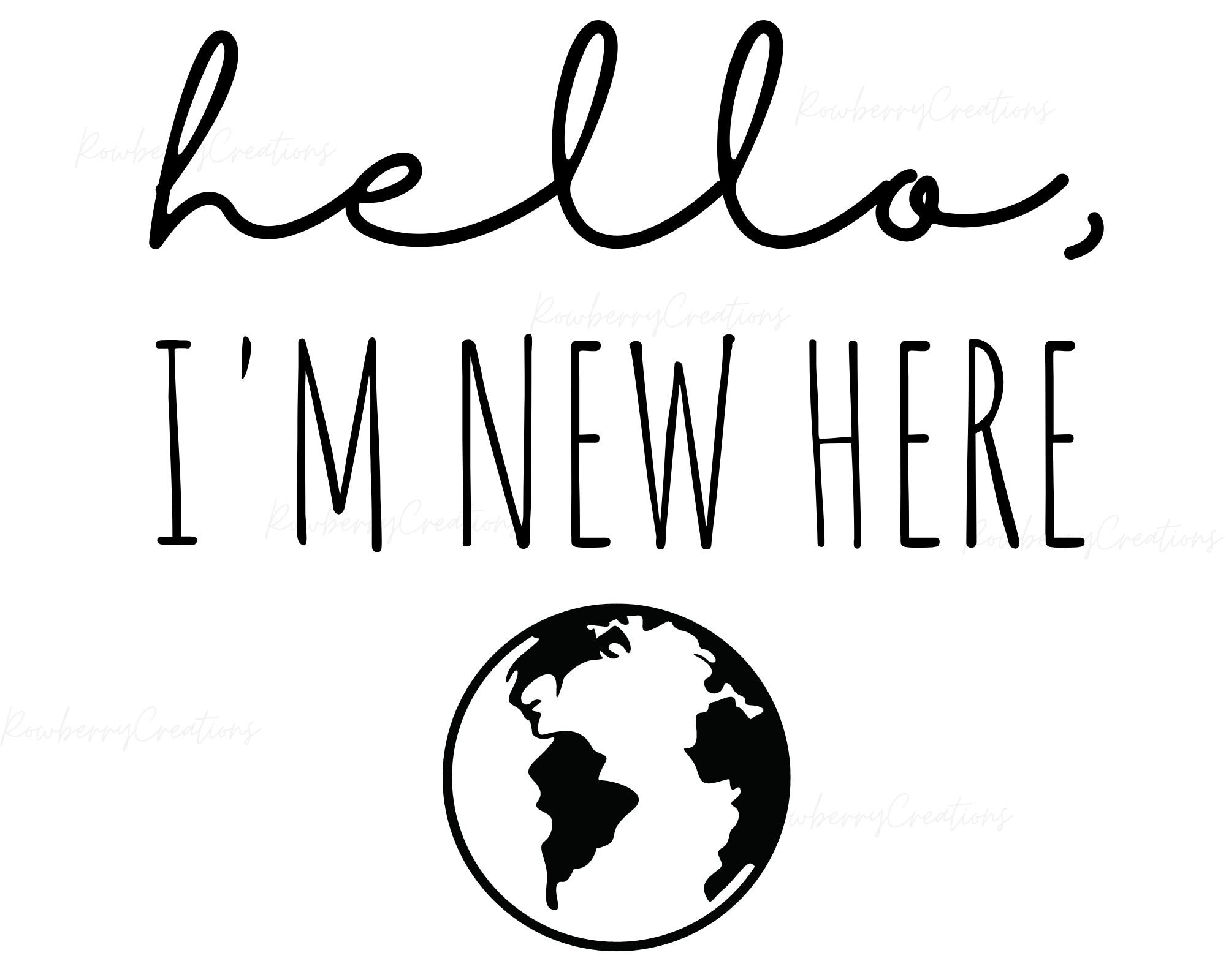 Hello Im New Here PNG JPG Digital Dowload- Gift for Newborn- DIY ...