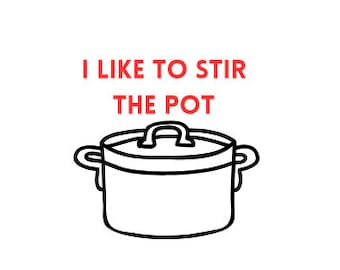 Just Here to Stir the Pot Svg | Funny| Digital Download | Kitchen ...