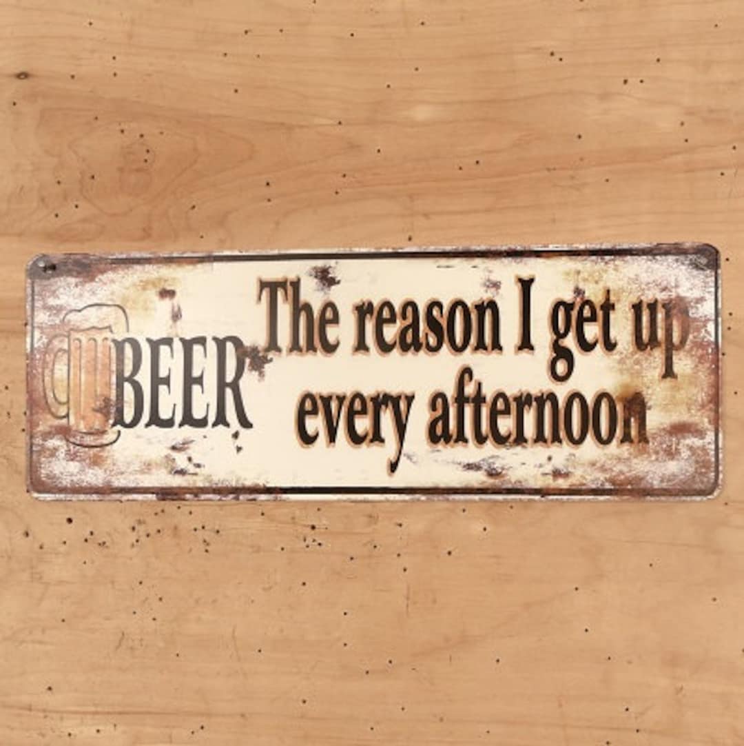 Funny Beer Sayings Beer Signs Metal, Man Cave Decor, 21st Birthday Gift ...
