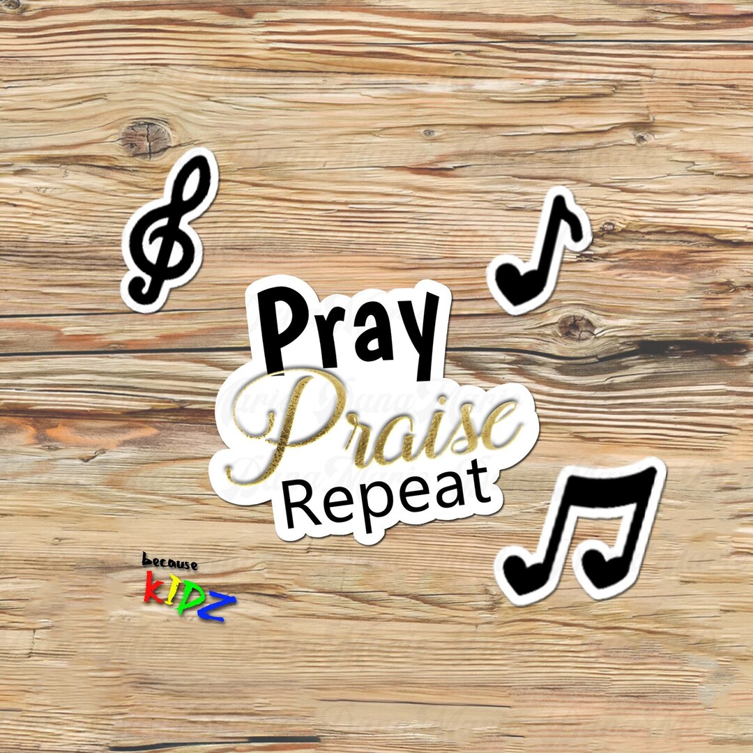 Pray, Praise, Repeat Christian 3" Laminated Vinyl Die Cut Sticker Set ...