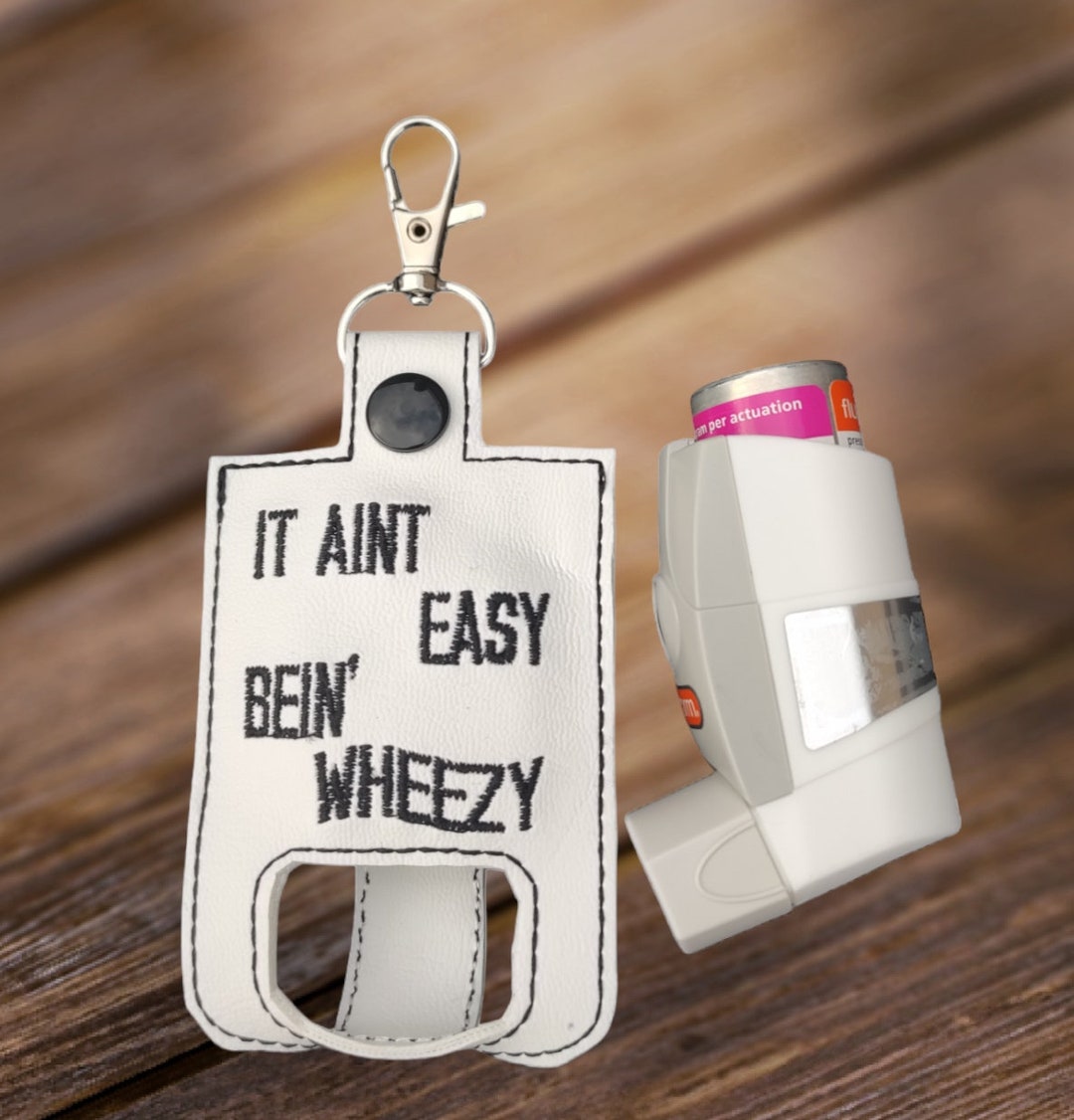 Inhaler Holder, Inhaler Case Keyring," Ain't Easy Bein Wheezy", Inhaler ...
