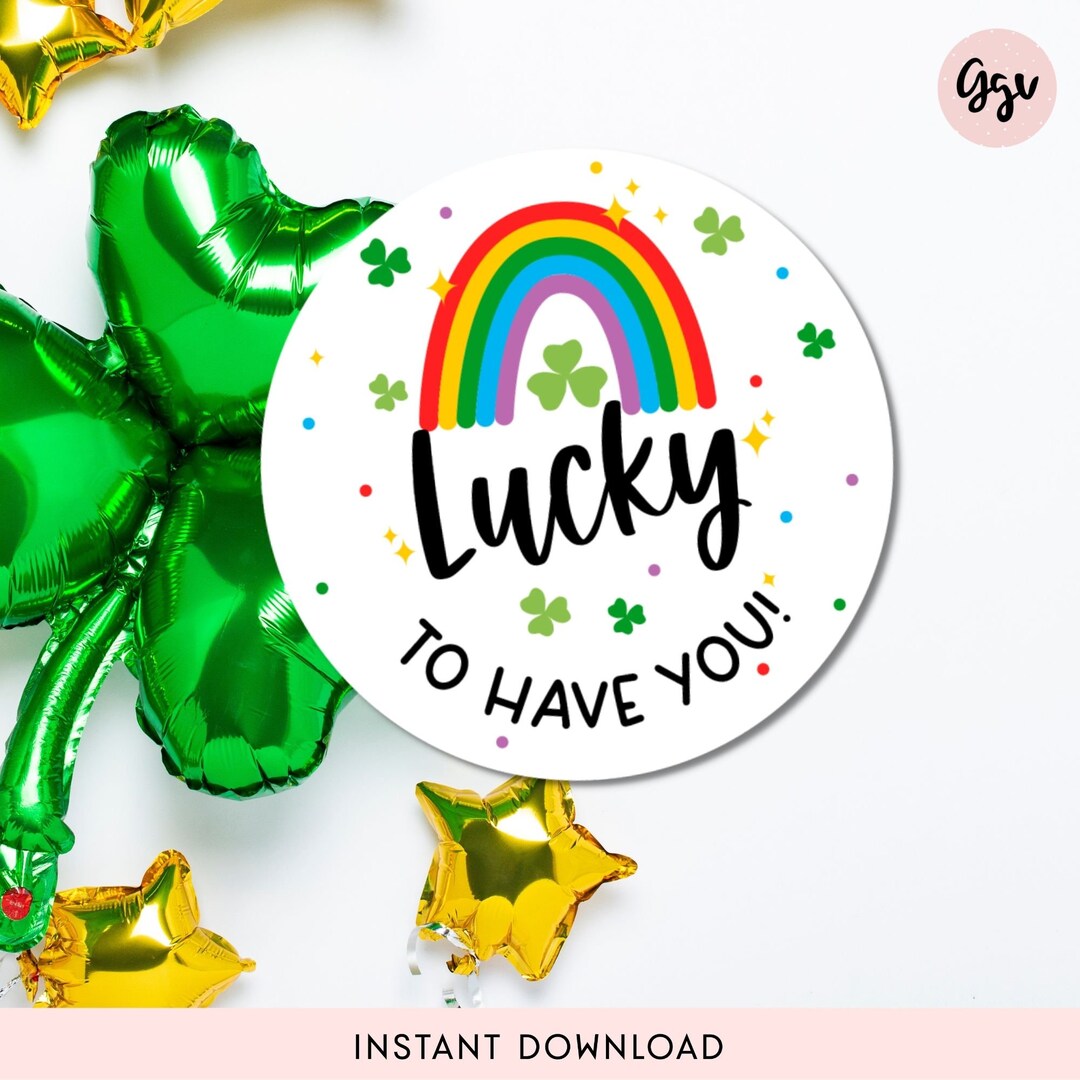 St. Patricks Day Printable Tags, Lucky to Have You Tag, St. Patricks ...
