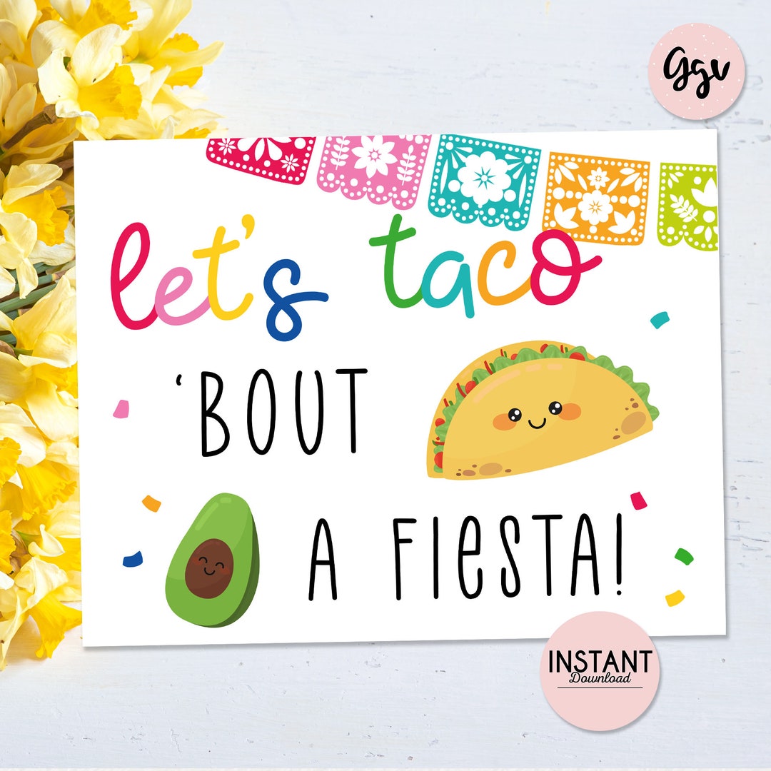 Let's Taco About a Fiesta Sign, Mexican Fiesta Taco Printable Sign ...