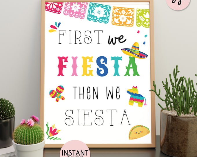 First We Fiesta Then We Siesta Mexican Party Sign, First Fiesta ...
