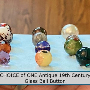 CHOICE of ONE Antique Glass Ball Button NBS Small - Etsy