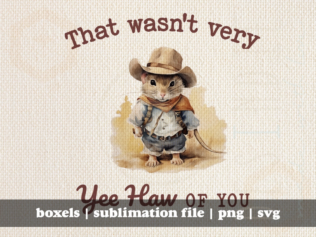 That Wasn't Very Yee Haw of You Western Cowboy Style Cute Watercolor ...