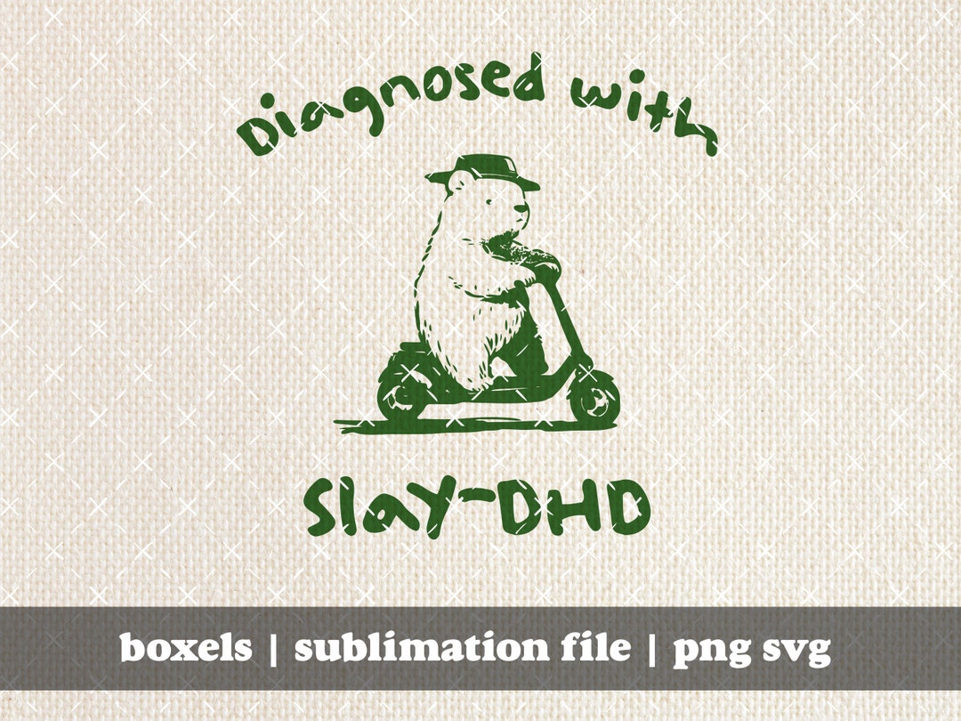 Diagnosed With Slay-dhd Cute Adhd Autism Awareness Today Bear on A ...