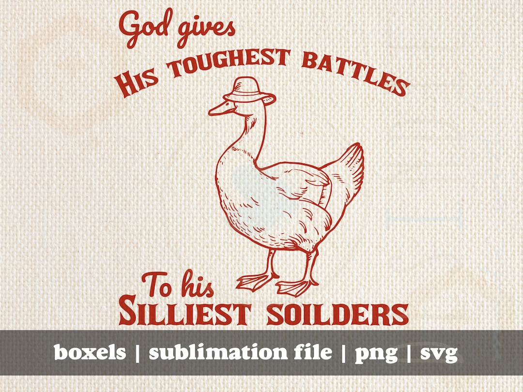 God Gives His Toughest Battles to His Silliest Soilders Funny Silly ...