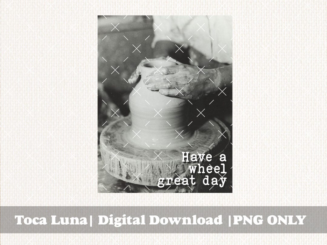 Have A Wheel Great Day Pottery Teachers, Potters, Pottery Wheel ...