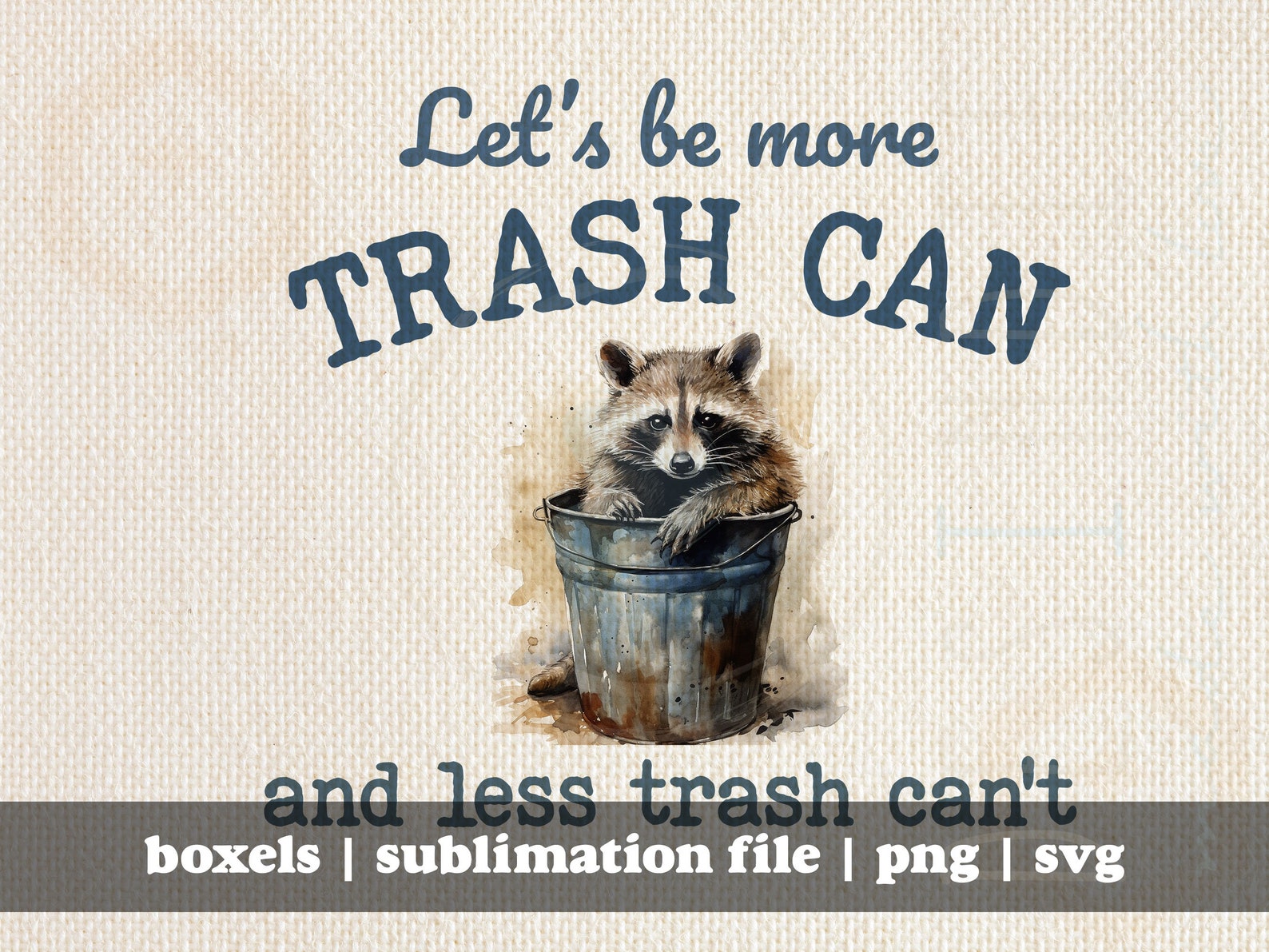 More Trash Can Less Trash Can't Funny Racoon in a Garbage Can ...