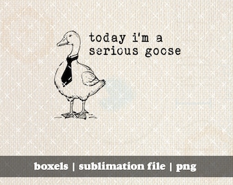 Serious Goose, Funny PNG - Etsy
