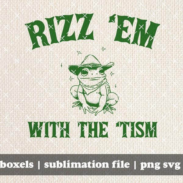 Rizz Em With the Tism Svg - Etsy