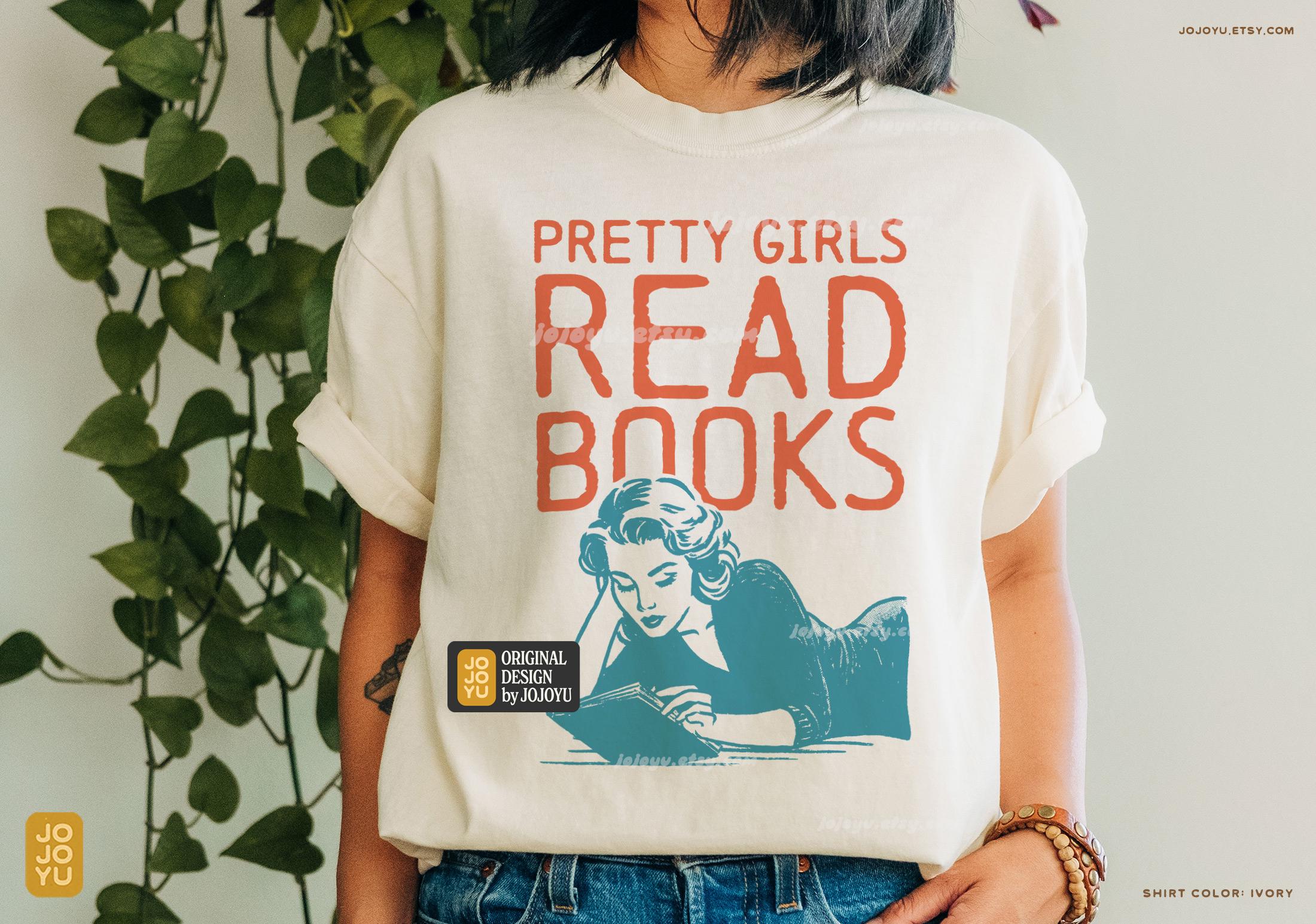 Pretty Girls Read Books Tshirt, Bookish Retro Shirt, Hot Girl Funny ...