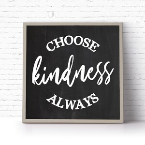 Choose Kindness Always. Instant Download Printable Art. Wall | Etsy