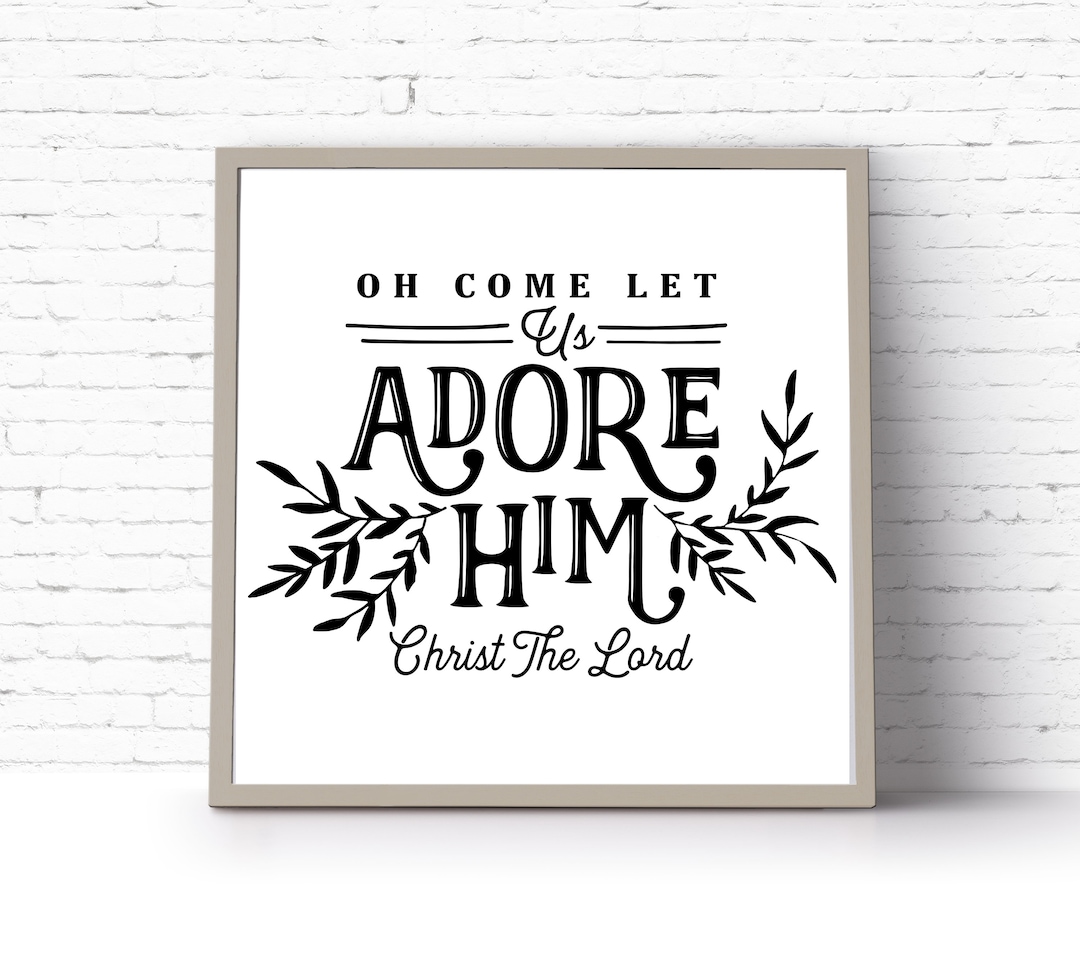 O Come Let Us Adore Him. Christmas Art Print. Instant Download ...