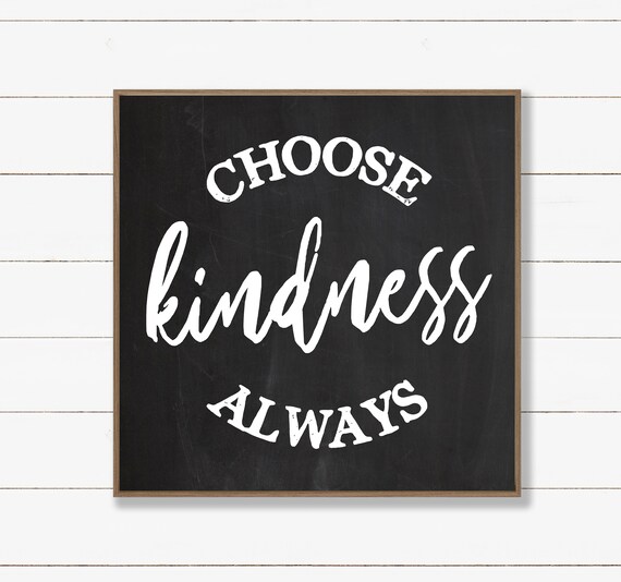 Choose Kindness Always. Instant Download Printable Art. Wall - Etsy