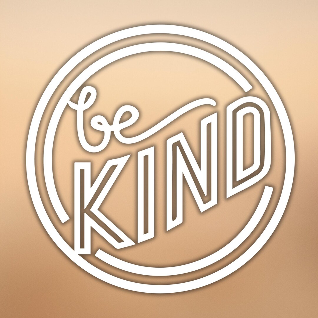 Be Kind Vinyl Decal | Inspirational Kindness Sticker for Car, Laptop ...