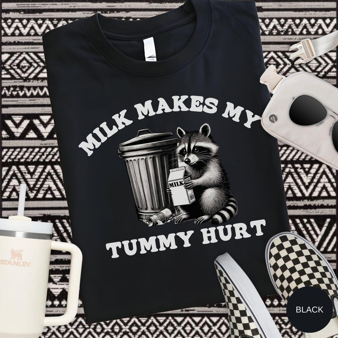 Lactose Intolerant Raccoon Shirt, Milk Makes My Tummy Hurt, Funny ...