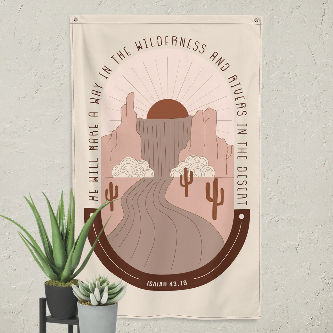 Boho Flag Banner, Isaiah 43:19 Way in the Wilderness and Rivers in the ...