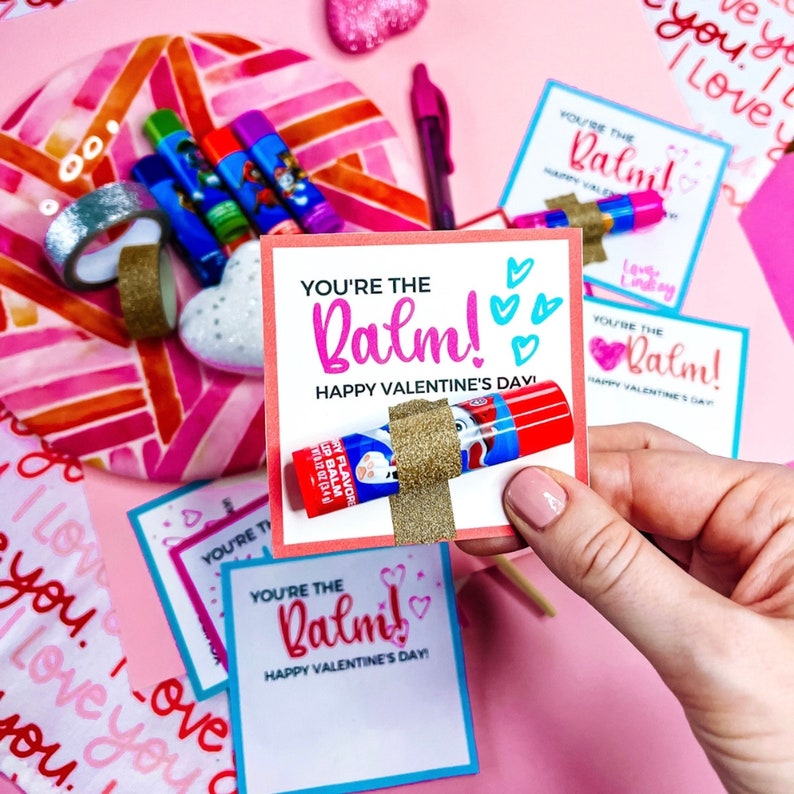 Lip Balm Valentine's Day Printable Tag, You're the Balm Valentine ...