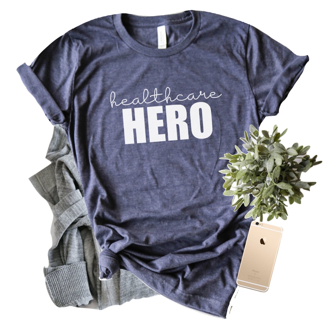 Healthcare Hero Shirt/ Healthcare Shirt/ Health Care Hero/ Quarantine ...