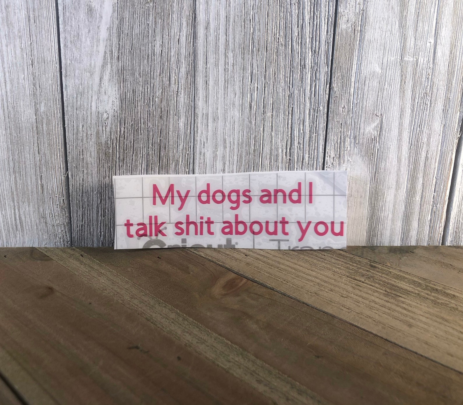 My Dog and I Talk Shit About You Customizable Vinyl Decal - Etsy