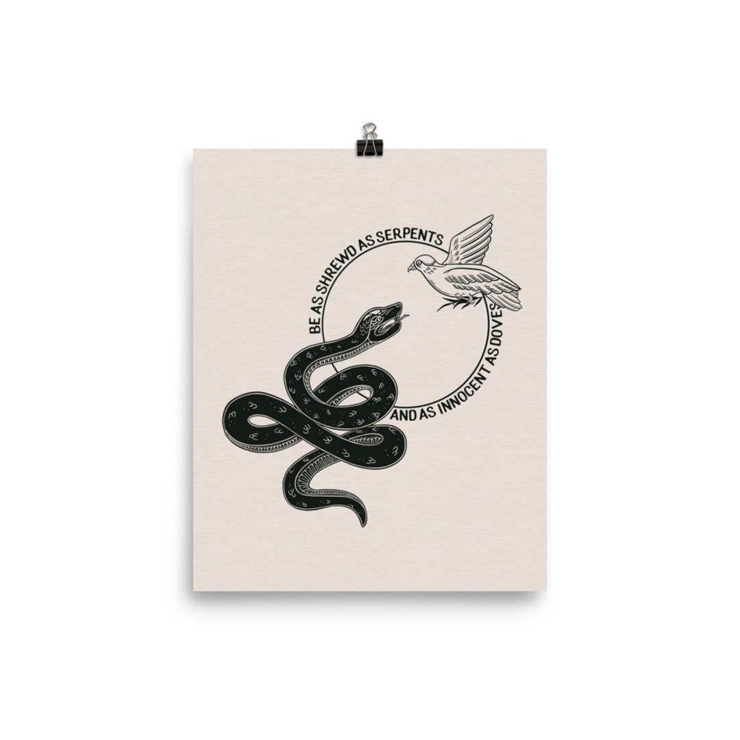 Shrewd as Serpents/innocent as Doves Poster - Etsy