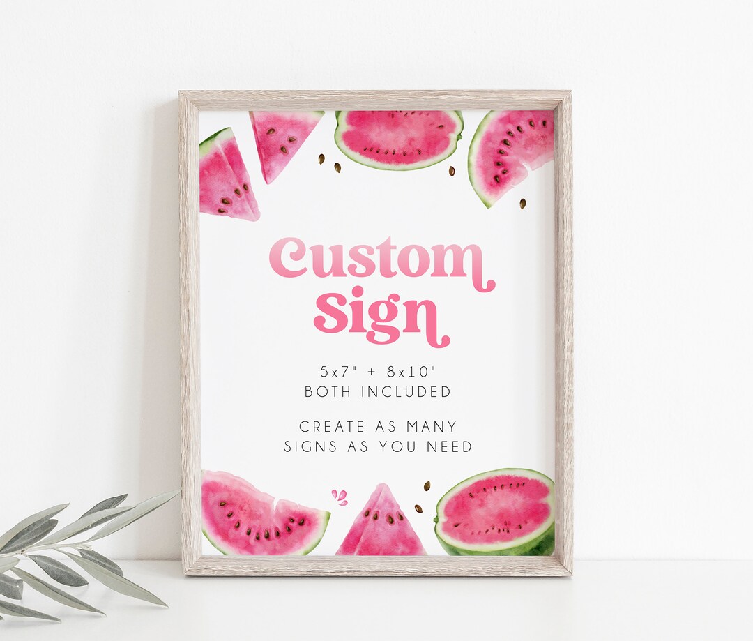 Watermelon Custom Sign Template, Watermelon Editable Sign, One in A ...