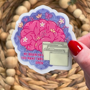 My Brain Has Too Many Tabs Open Sticker, ADHD Neurodiversity Sticker ...
