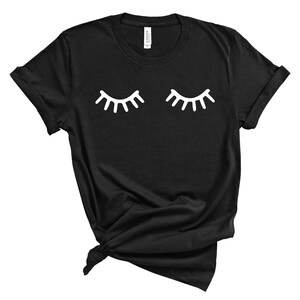 Eyelashes Shirt, Eyelashes T Shirt, Eyelash Tee, Lashes, Lash Shirt ...