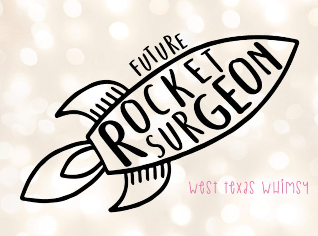 Future Rocket Surgeon SVG, Funny Toddler Svg, Funny Kids Svg, Funny ...