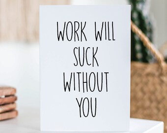 Work Will Suck Without You - Etsy