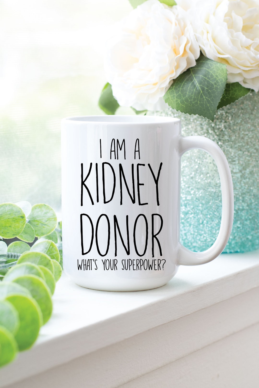 Kidney Donor Mug, Funny Kidney Transplant Donor Gift, Surgery Recovery ...