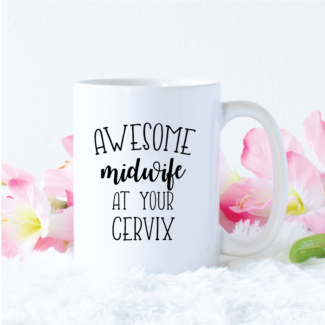 Awesome Midwife At Your Cervix Midwife T Doula Coffee Mug Labor