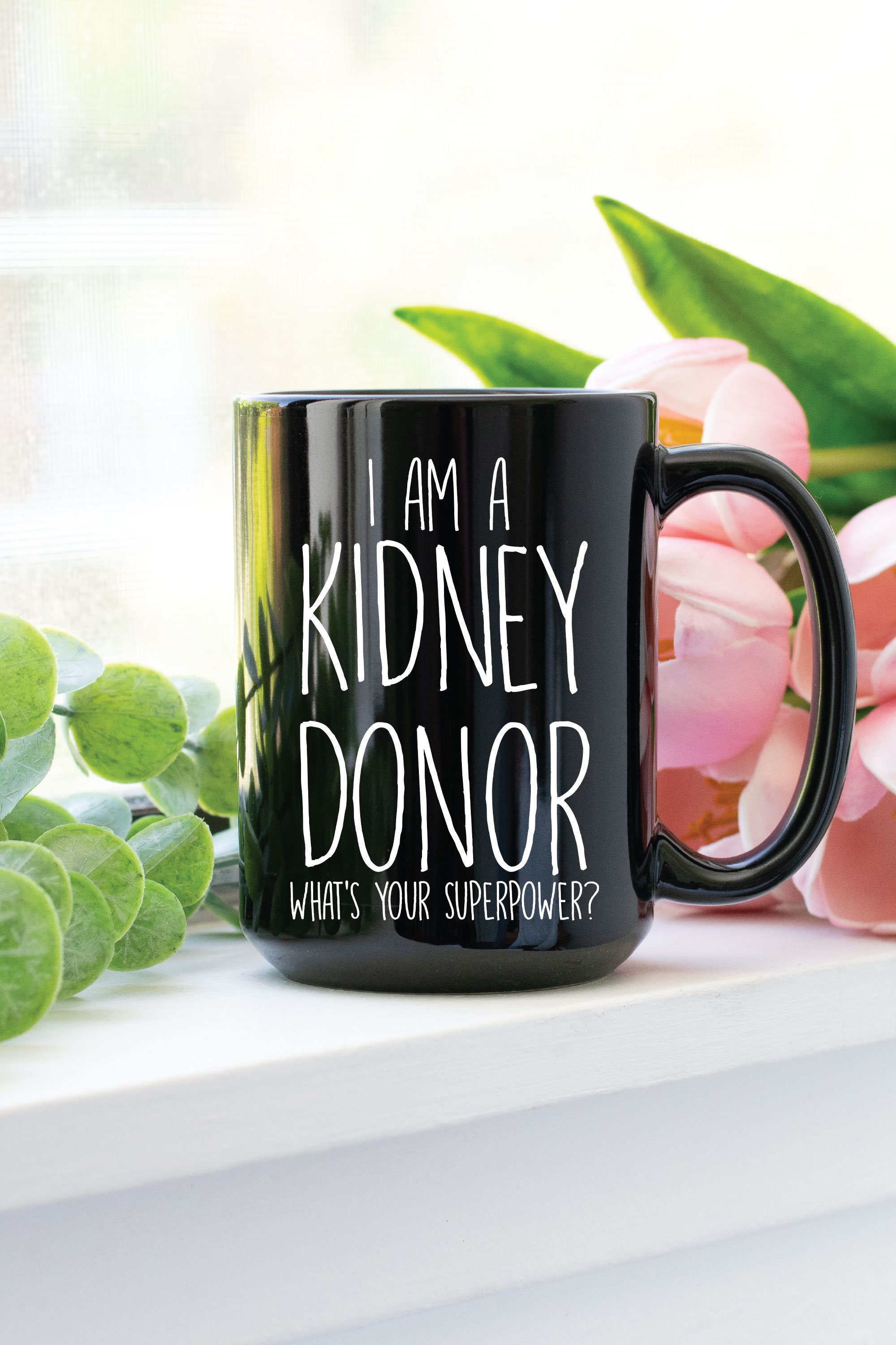 Kidney Donor Mug Funny Kidney Transplant Donor Gift Surgery - Etsy