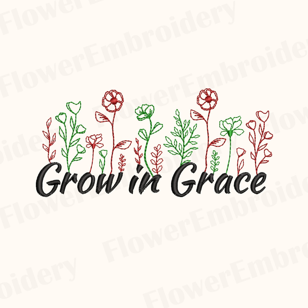 Grow in Grace Machine Embroidery Motivational Christian Embroidery ...