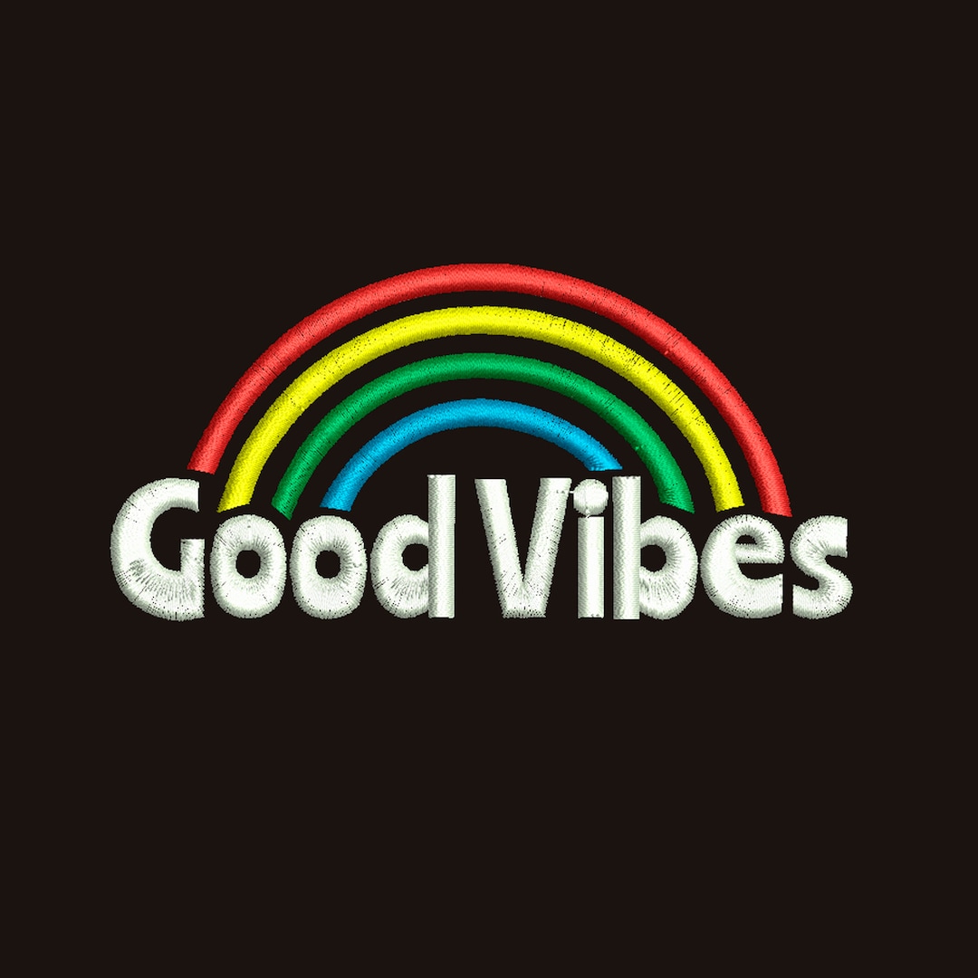 Good Vibes Rainbow Embroidery Design: Motivating Quote (digital ...